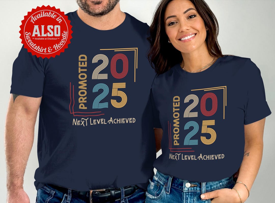 Promoted 2025 T-shirt: Next Level Achieved Tee - Etsy