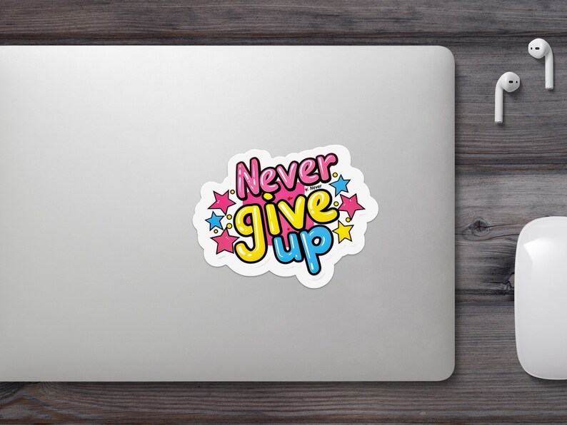 Never Give up Sticker, Motivational Quote, Inspirational Sticker ...