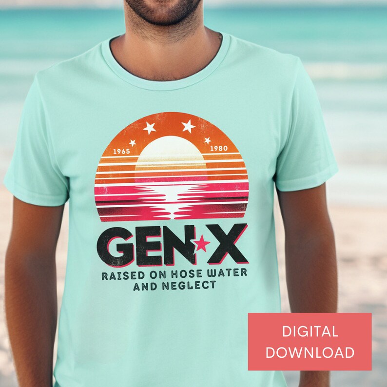 Retro Generation X PNG, Gen X Png, Retro Gen X Raised on Hose Water and ...