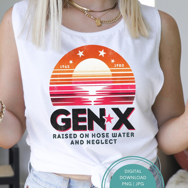 Retro Generation X PNG, Gen X Png, Retro Gen X Raised on Hose Water and ...