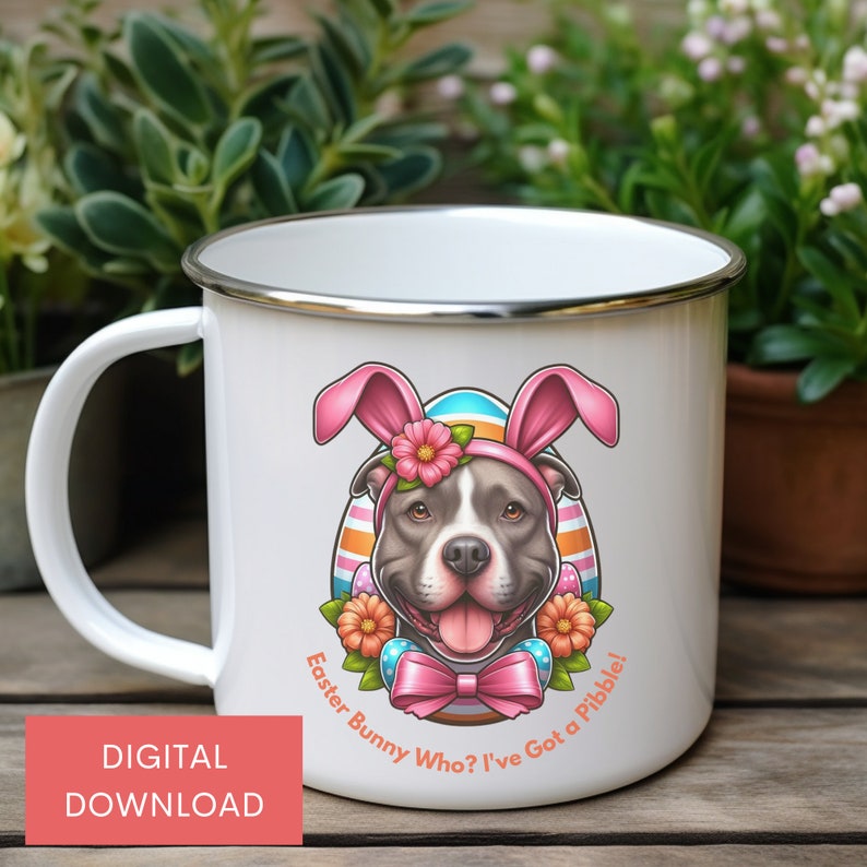 Easter Bunny Who? I've Got a Pibble Png, Easter Dog Sublimation ...