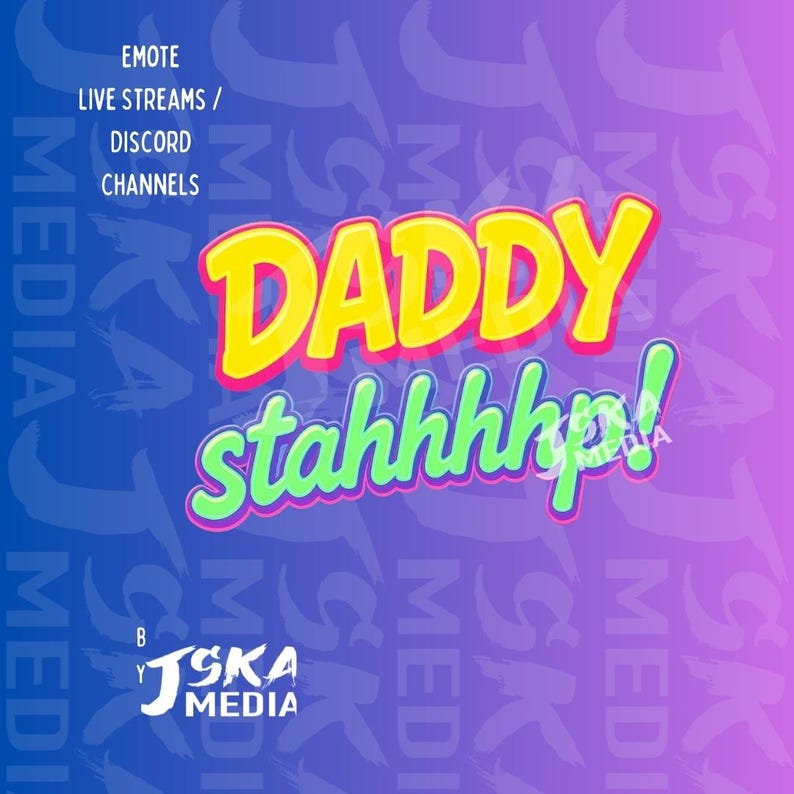 DADDY STOP! - Text Emote for Live Streaming Chat Rooms - Etsy