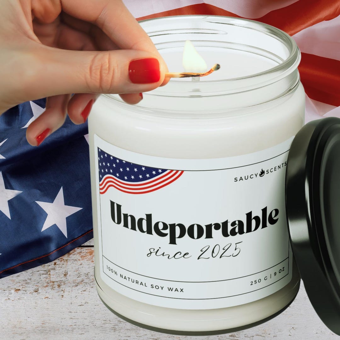 Undeportable Since 2025 Candle - Perfect US Citizenship Gift, New ...