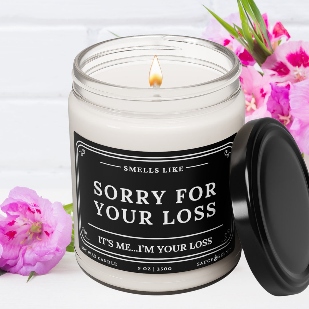 Sorry for Your Loss, Funny Candle, Moving Away Gift, Coworker ...