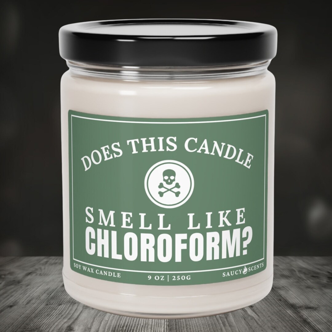 Smells Like Chloroform Funny Candle Dark Humor Serial Killer Candle ...