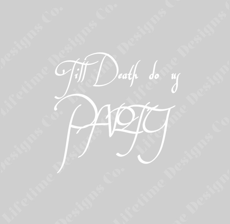 Till Death Do Us Party Font Cricut Png - Etsy
