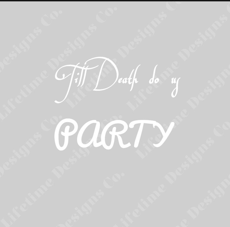 Till Death Do Us Party Font Cricut Png - Etsy