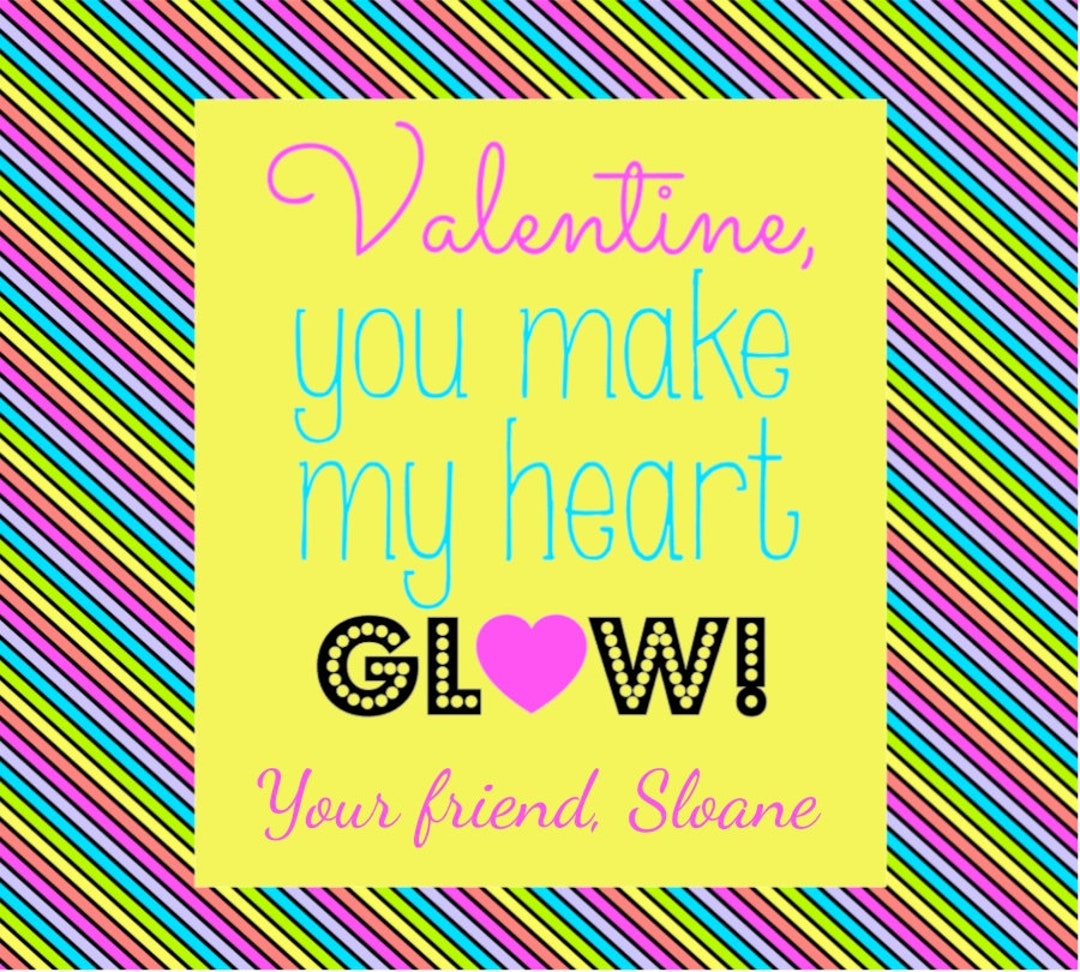 Valentine's Day Printable Glow Stick Personalized Tag, You Make My ...