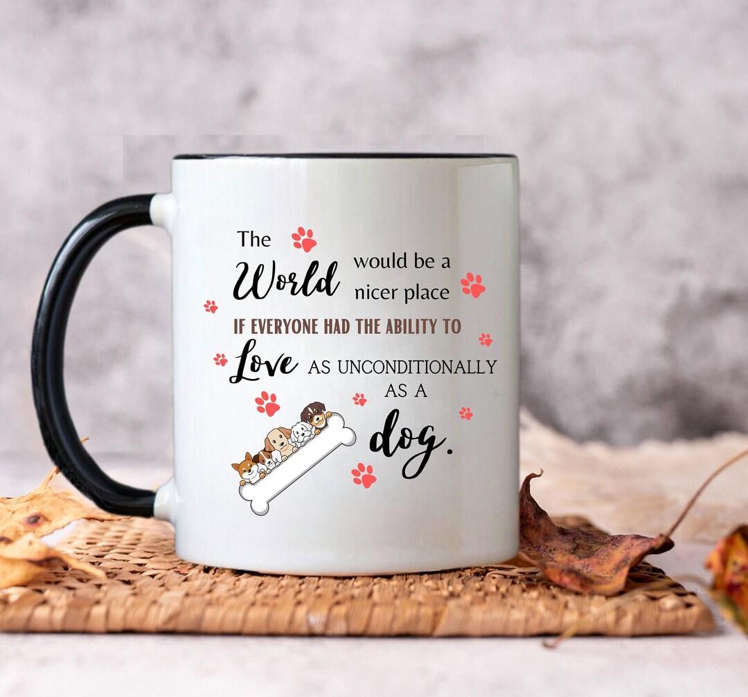 Dog Lover Mug, Dog Motivational Mug, Cute Dog Mug, Coffee Mug, Office ...