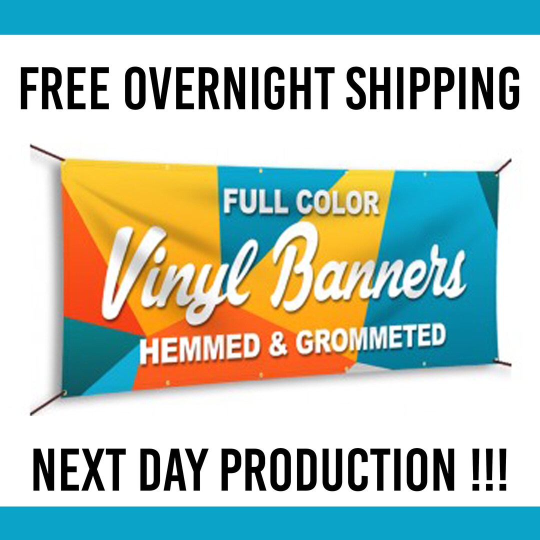 Full Color Custom Vinyl Banners - Free Overnight Shipping - Next Day ...