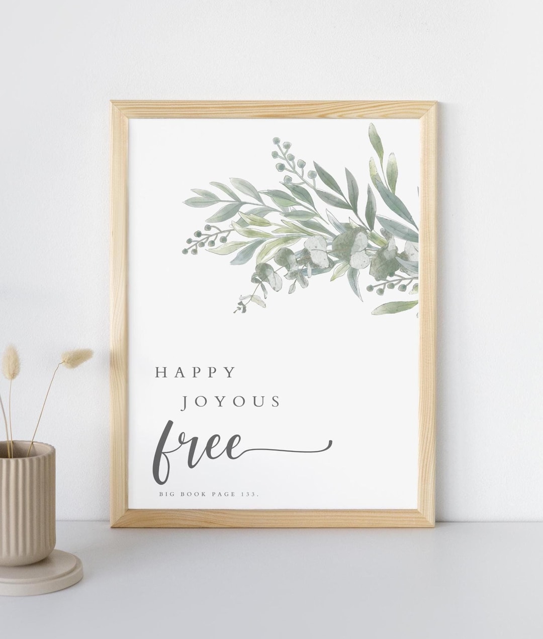 Happy, Joyous, Free - DIGITAL DOWNLOAD - Recovery - Sobriety Quotes 5x7 ...