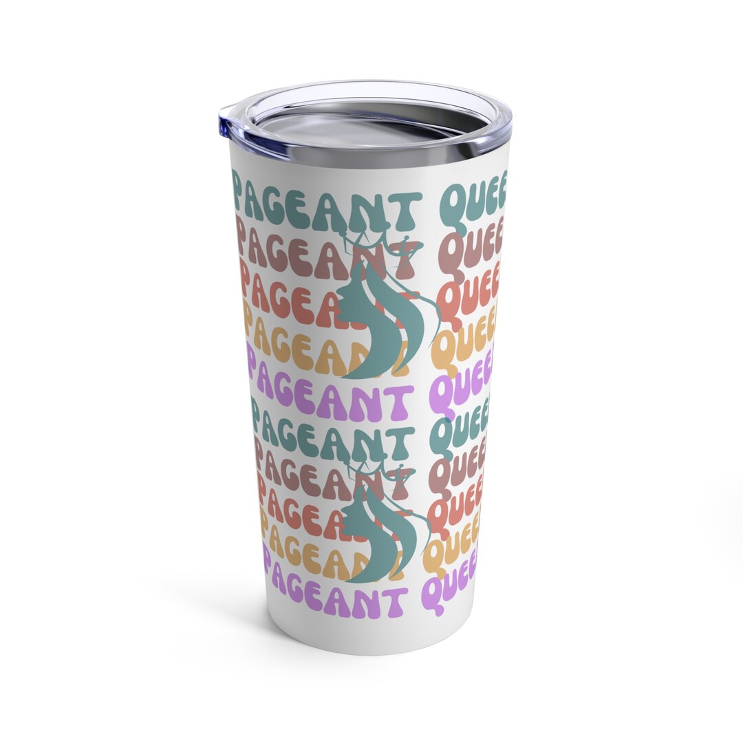 Tumbler. Pageant Queen. Pageant Tumbler. Pageant Gift. Pageant Queen ...