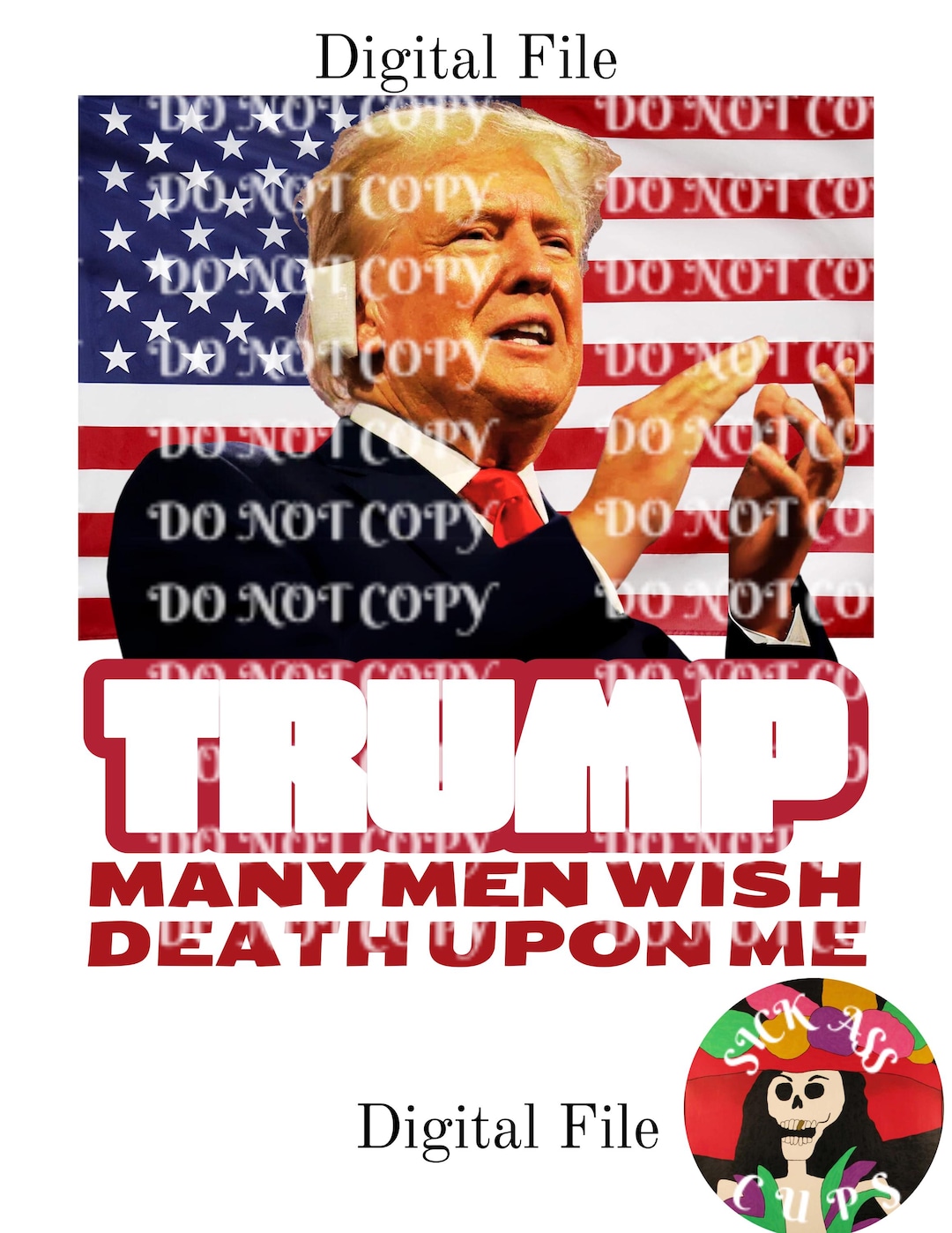 PNG Digital File Trump Many Men Wish Death Upon Me - Etsy