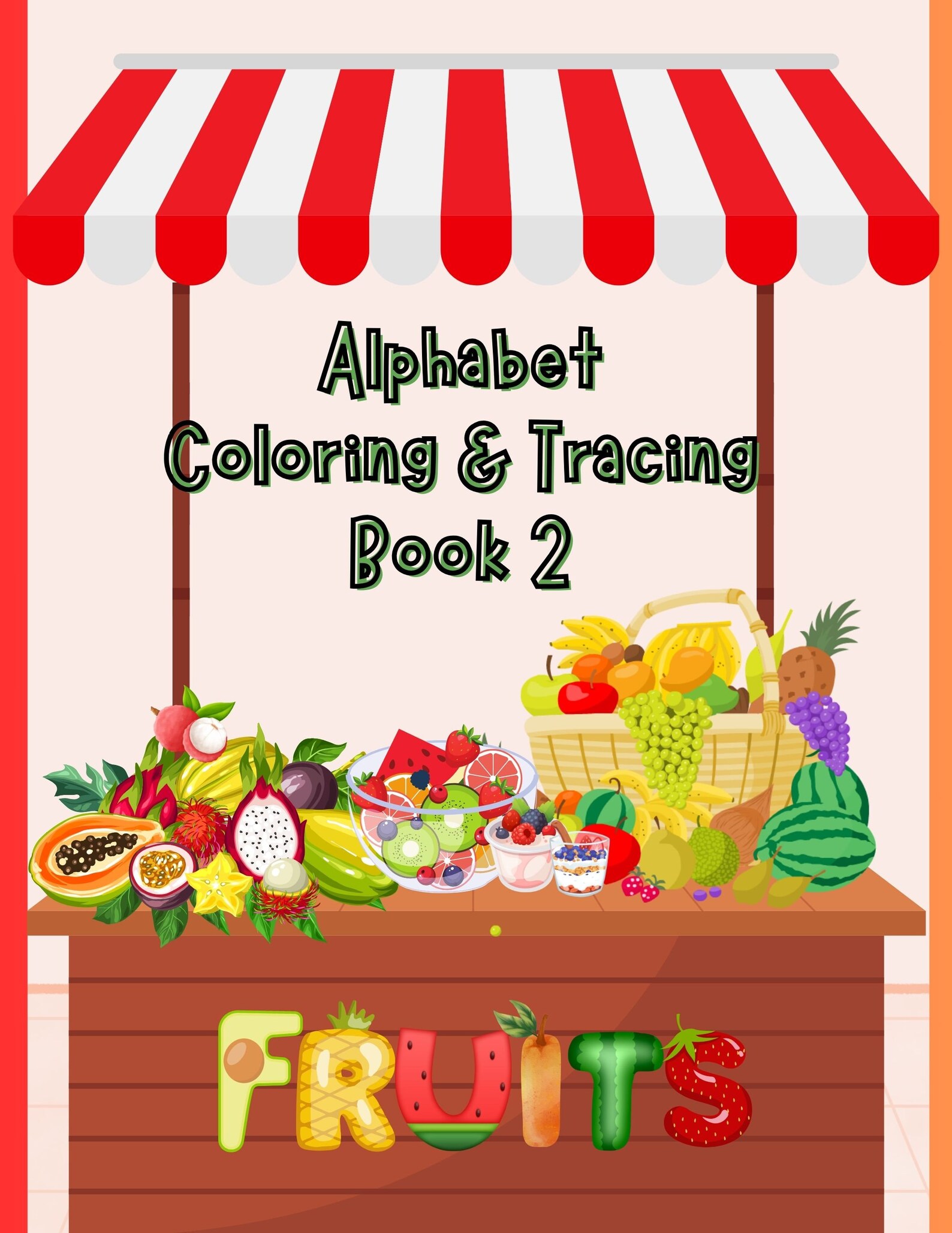 Fruits Alphabet Coloring and Tracing Pages for Kids - Coloring Book for ...