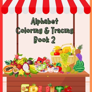 Fruits Alphabet Coloring and Tracing Pages for Kids - Coloring Book for ...