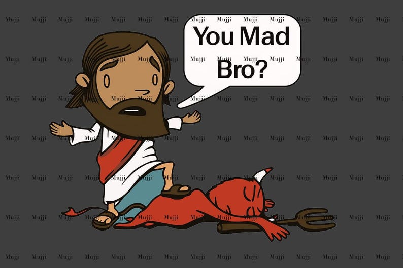Funny Jesus Meme PNG "you Mad Bro?" Christian Humor Digital Download ...