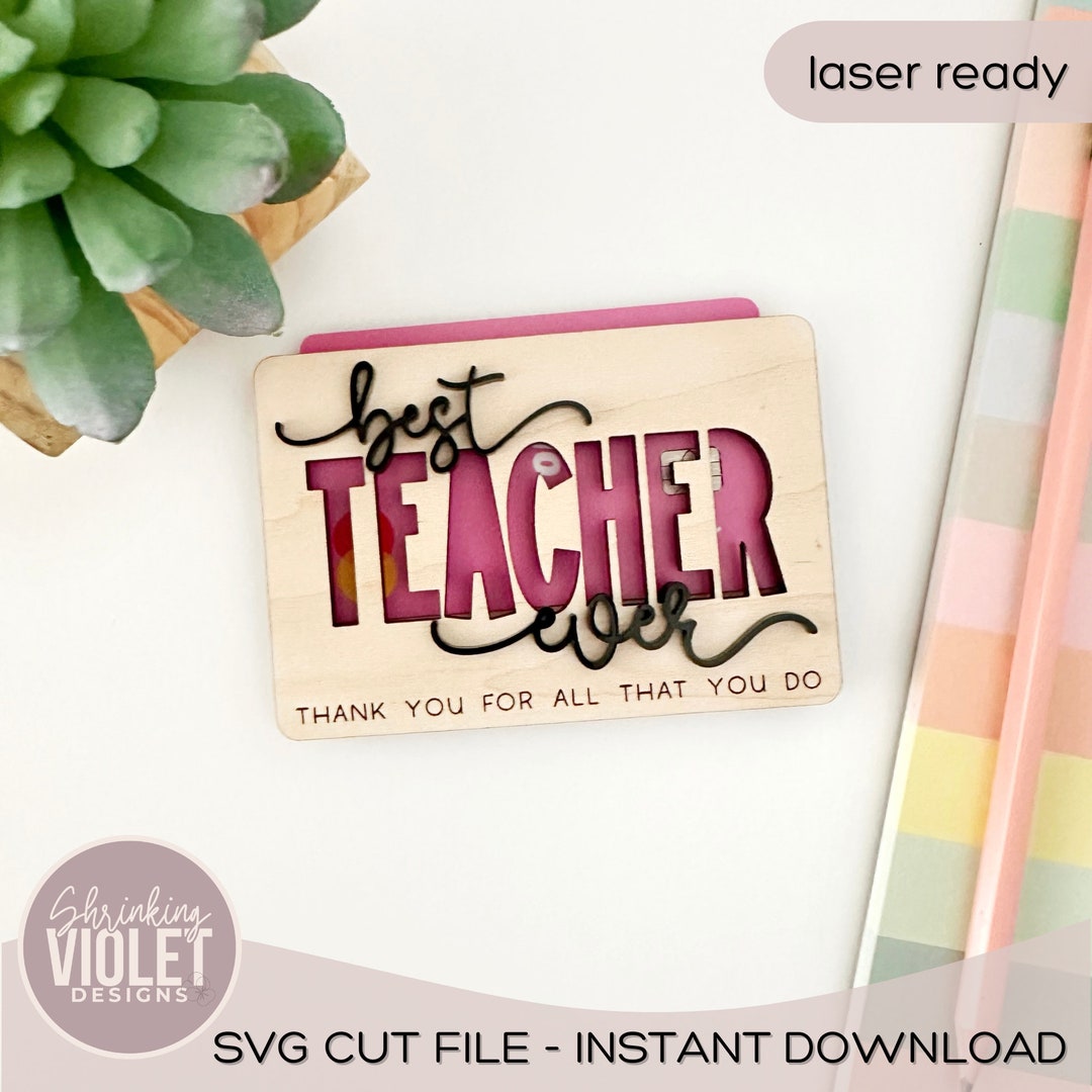 Teacher Appreciation SVG File | Teacher Gift Card Holder Laser File ...