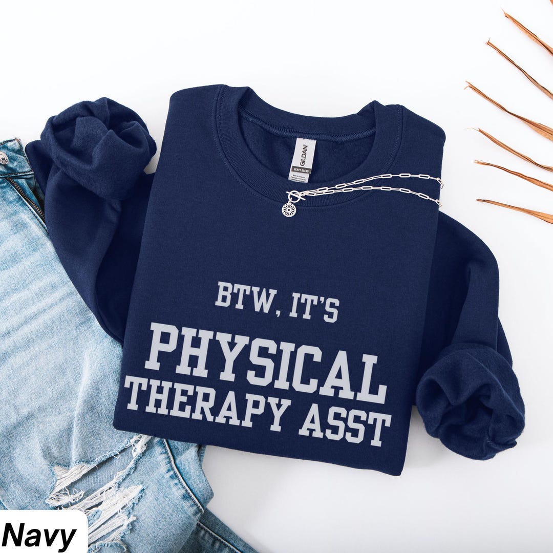 PTA Physical Therapy Assistant Crew Therapy New Grad Sweatshirt ...