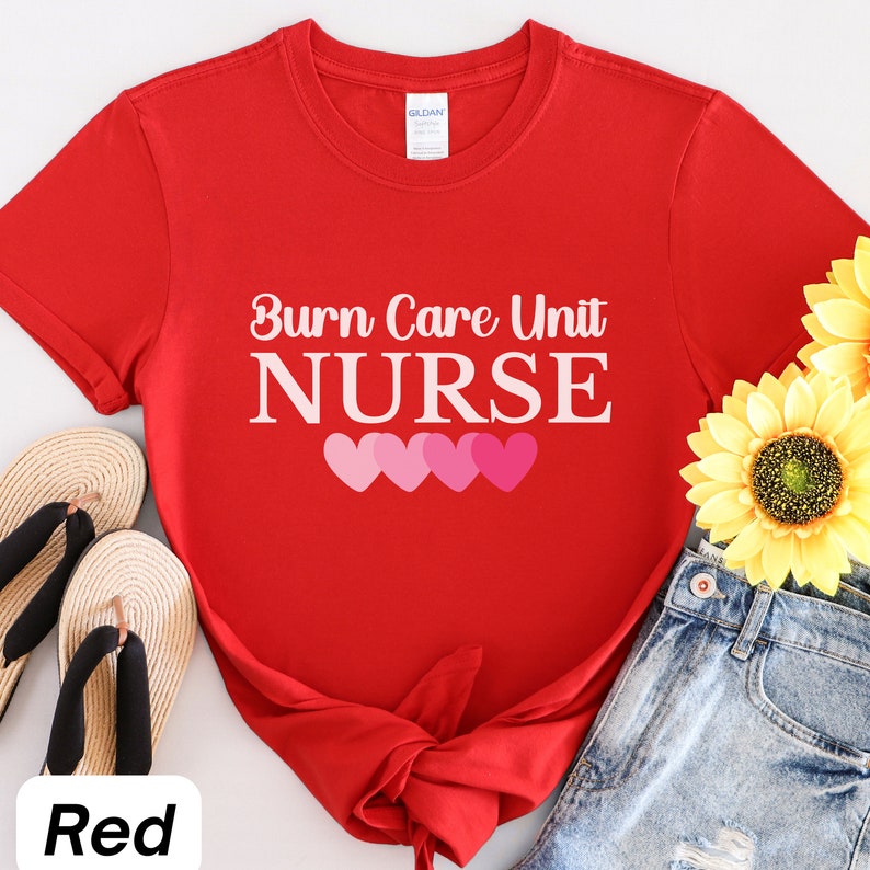 Burn Nurse Shirt Gift for BCU Nursing Unit Heart T-shirt Gift for Burn ...