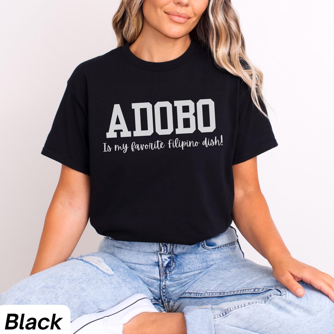 Adobo T Shirt Gift for Filipino Friend Adobo Shirt Gift for Filipino ...