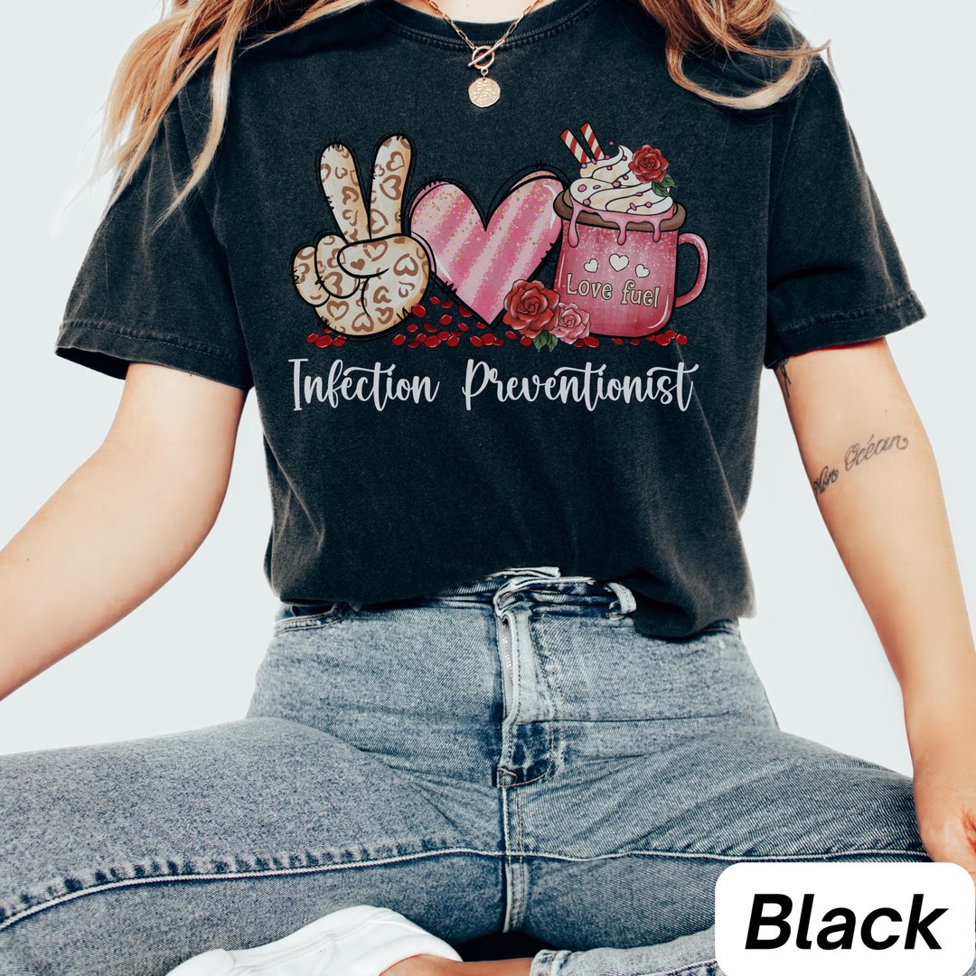 Infection Control Nurse Comfort Colors Valentines Shirt Gift Infection ...