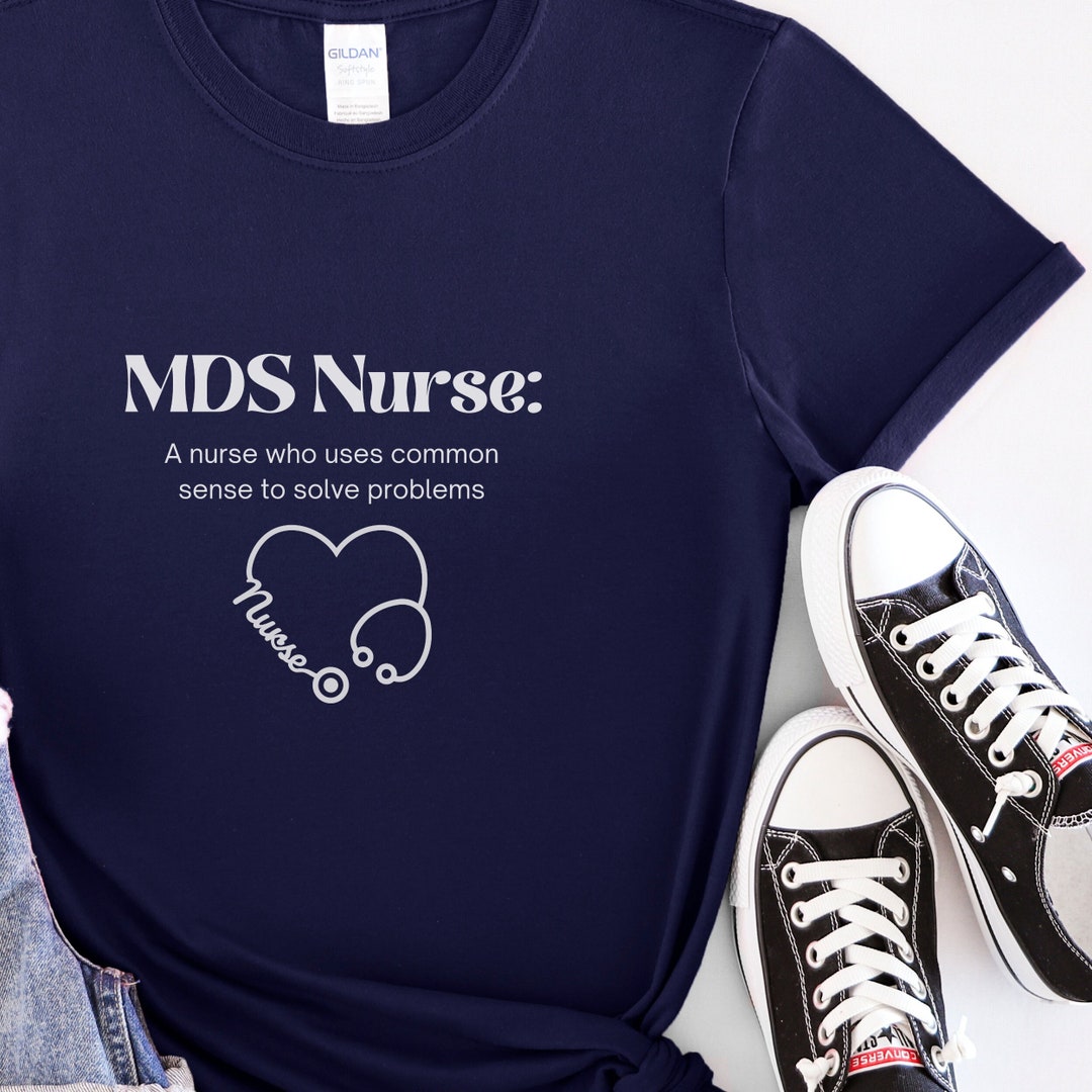 MDS Nurse Gift Minimum Data Set Nurse Shirt Gift for MDS Specialist ...