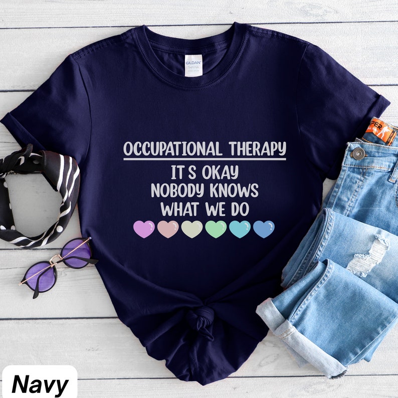 Occupational Therapy Shirt Occupational Therapist Tshirt Funny OT T ...