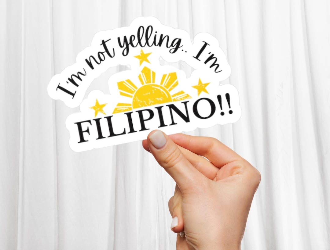 Funny Filipino Sticker Philippine Flag Sticker W Funny Saying Filipino ...