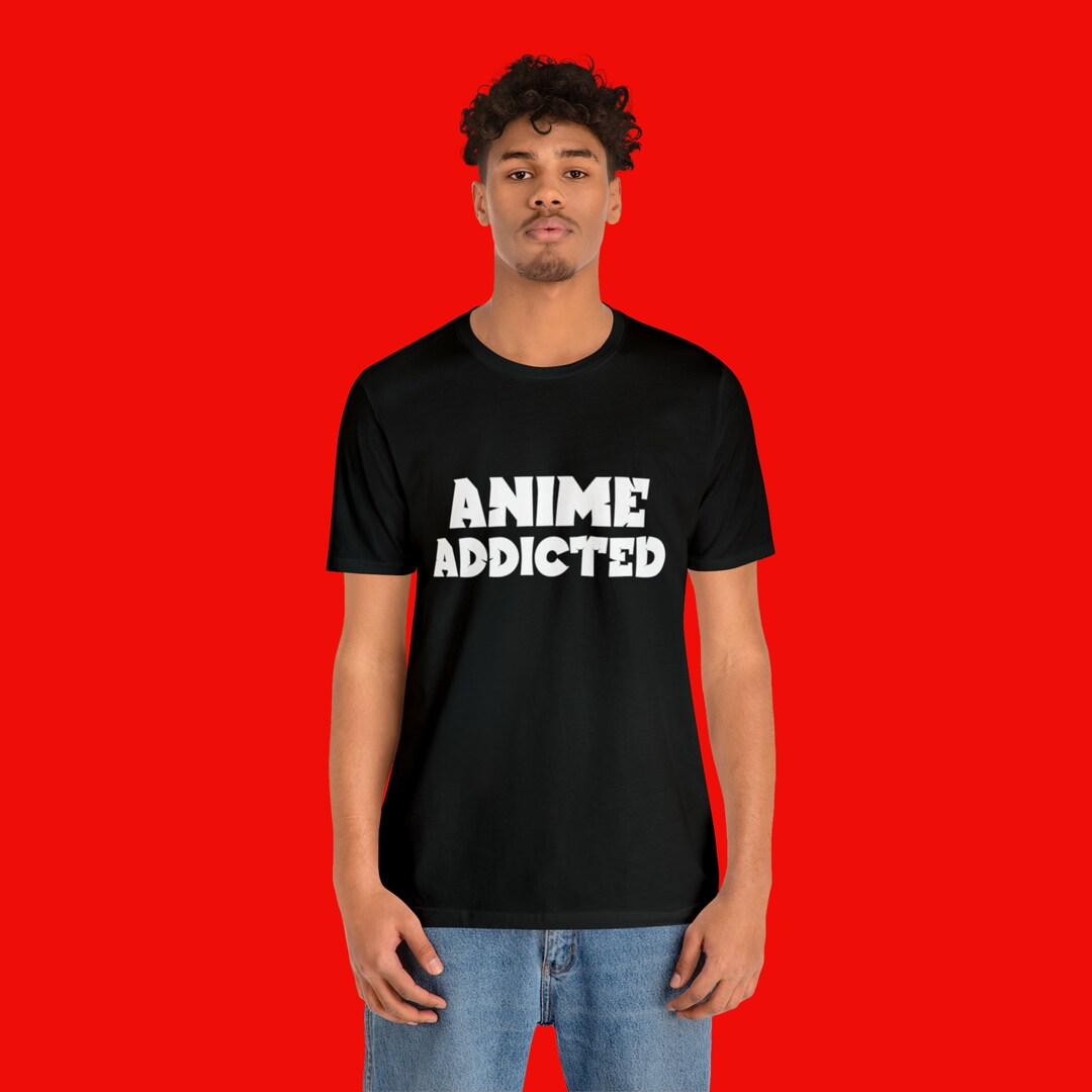 Anime Addicted Premium Anime Merch Unisex Fan T-shirt - Etsy