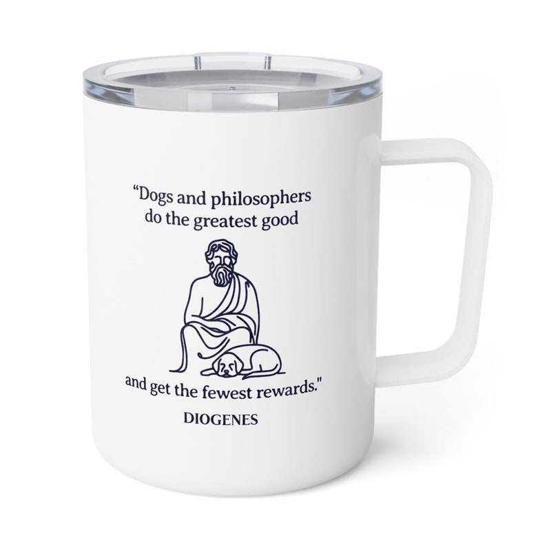 Greek Philosophy Travel Mug, "dogs and Philosophers Do the Greatest ...