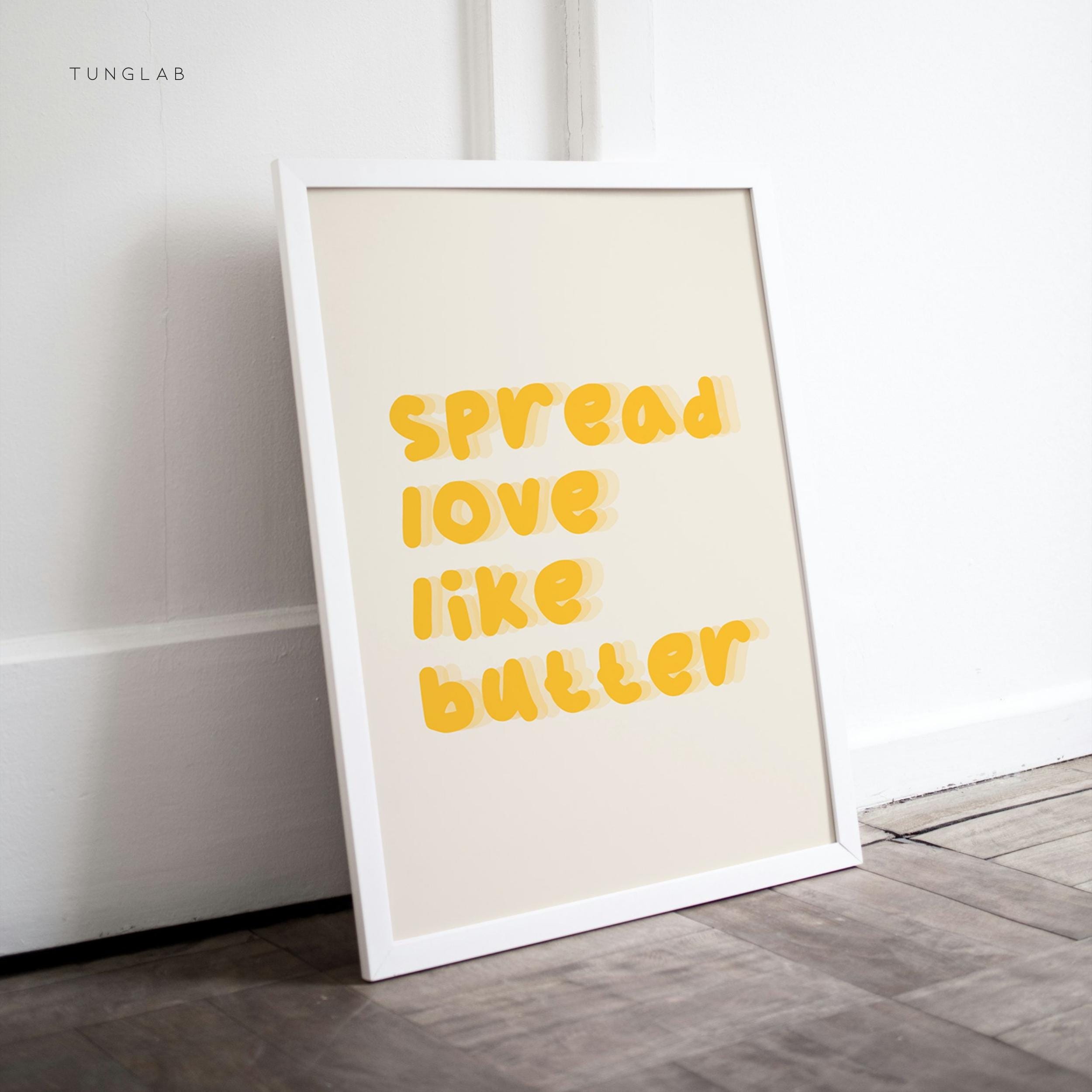 Spread Love Like Butter Wall Art, Printable Aesthetic Kitchen Print ...