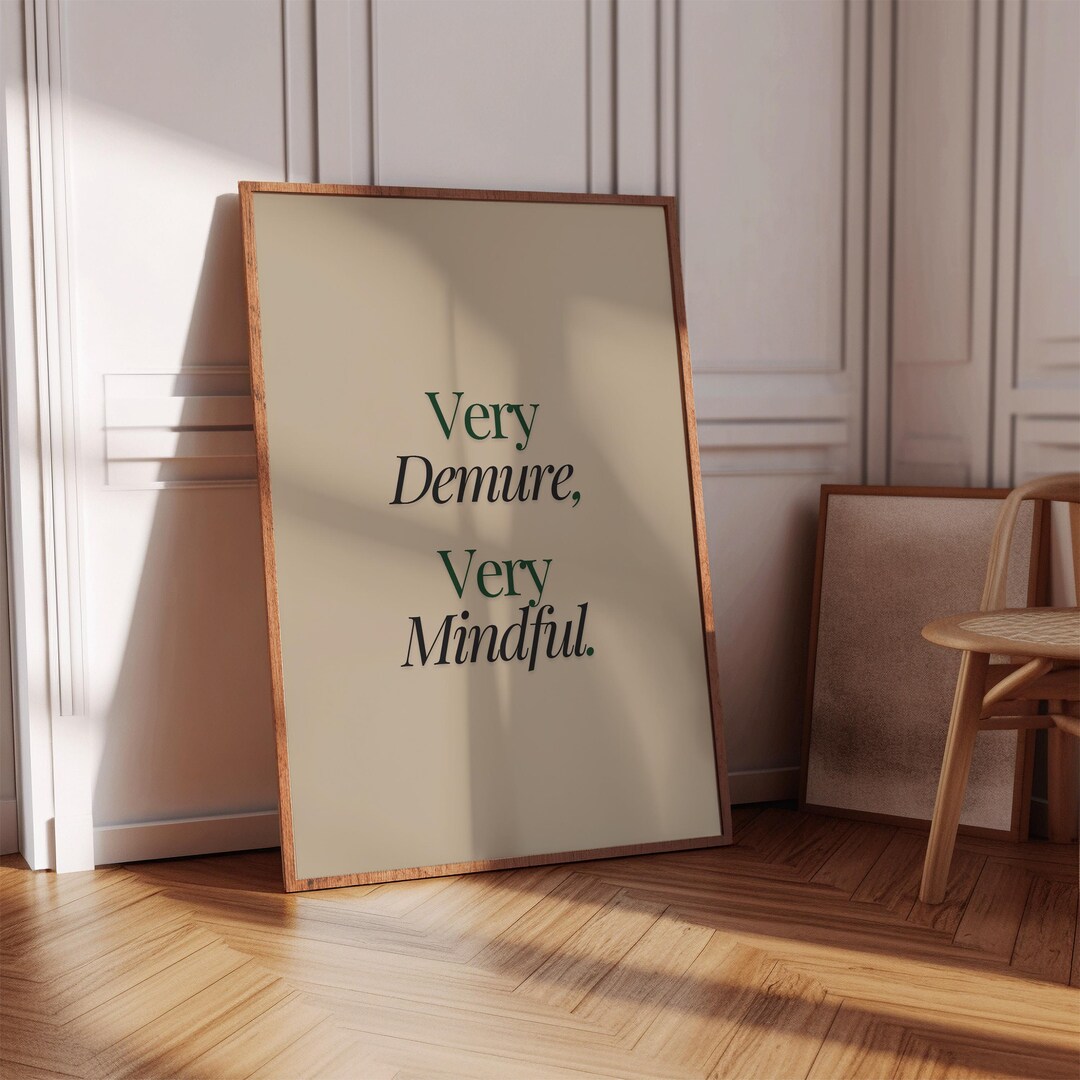 Very Demure Very Mindful Aesthetic Wall Art, Daily Reminder Motivation ...