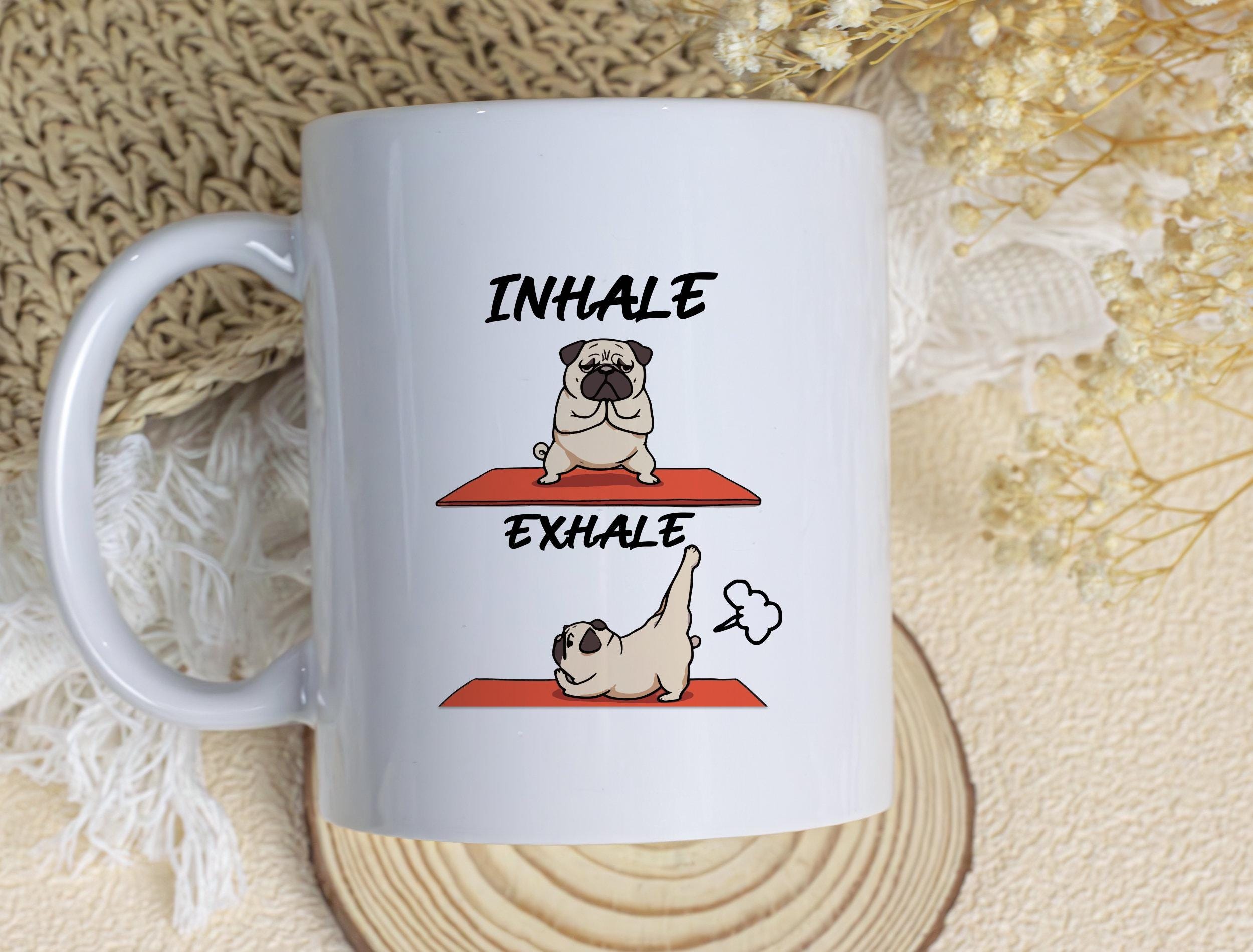 Funny Pug Yoga PNG: Inhale Exhale Dog Design (digital Download) - Etsy