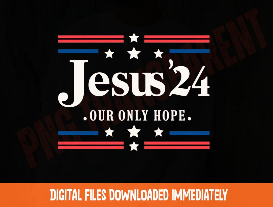 Jesus Christ 2024 Png, President Usa Png, Election Png, Political ...
