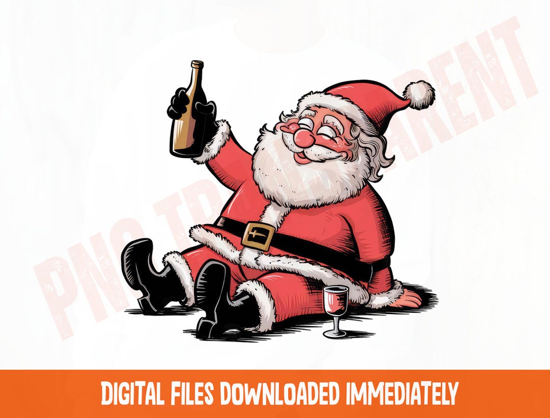 Santa Claus Drunk Clipart, Funny Holiday Design, Funny Santa With Drink Png, Sublimation, Funny ...