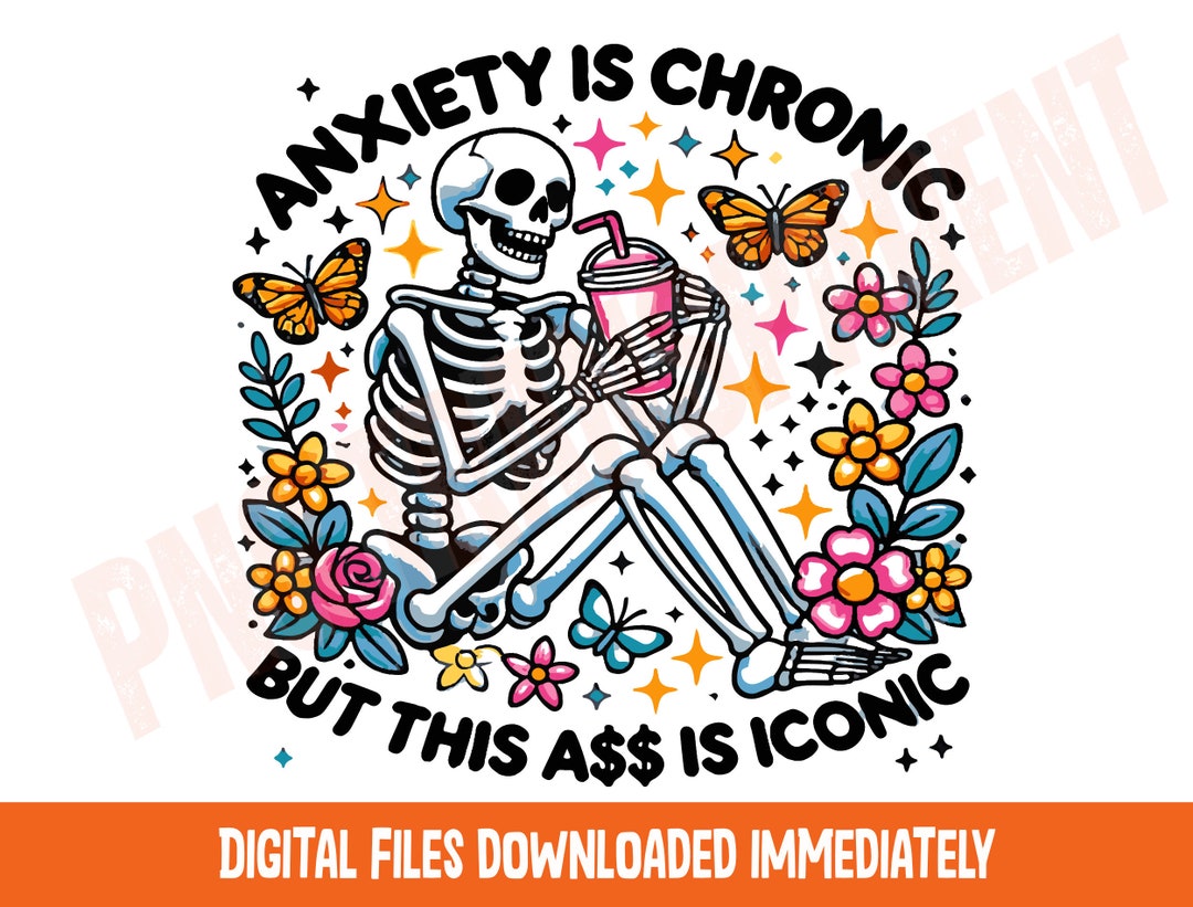 Anxiety is Chronic Png, Funny Sarcastic Png, Snarky Png, Trending ...