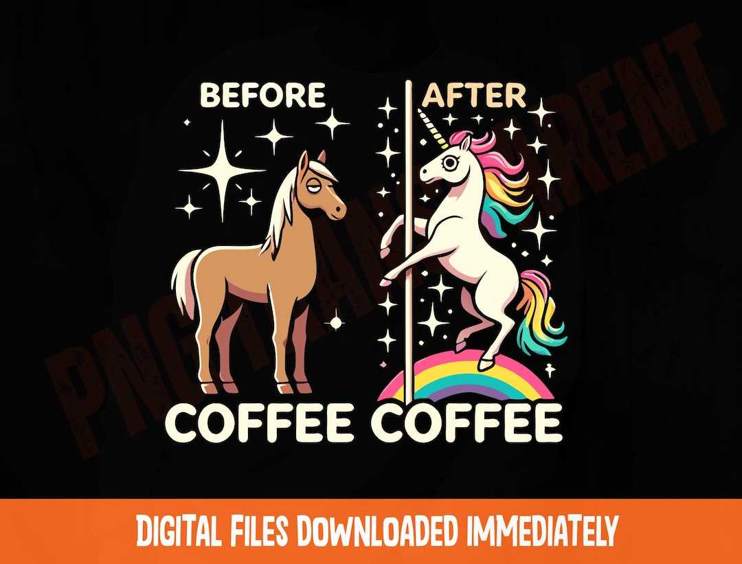 Before After Coffee Unicorn Png, Coffee Transformation Png, Funny ...