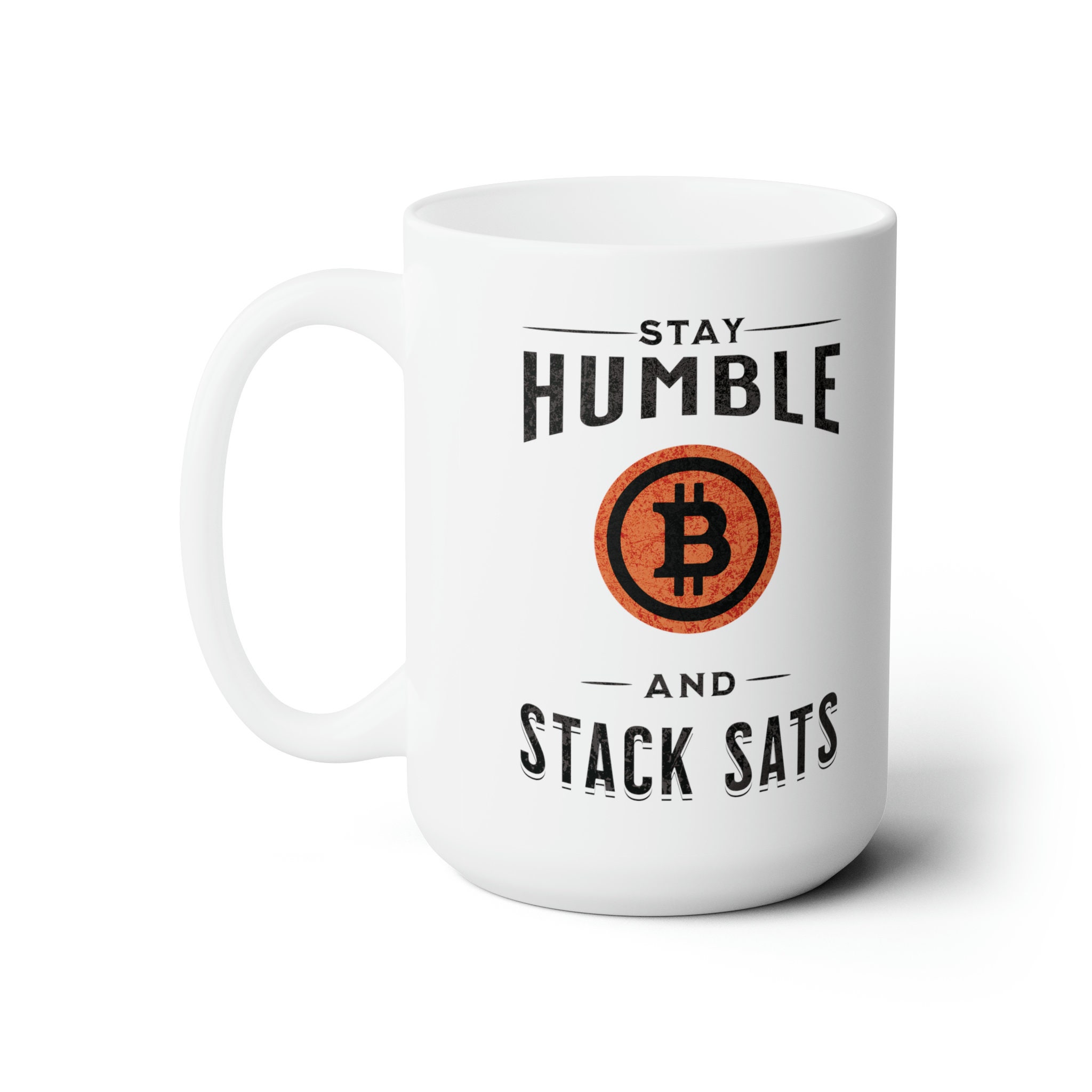 Bitcoin stay Humble and Stack Sats Ceramic Mug 15oz - Etsy