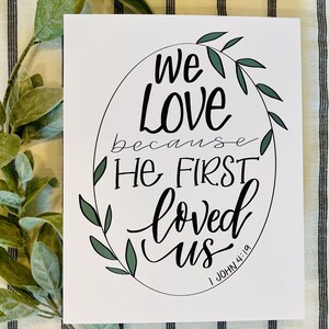 Christian Bible Verse Art Print, "we Love Because He First Loved Us" - Etsy