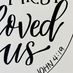 Christian Bible Verse Art Print, "we Love Because He First Loved Us" - Etsy