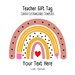 Teacher Gift Tag - Rainbow - First Day of School - Teacher and Student ...