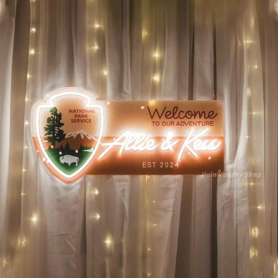 Custom National Park Wedding Neon Sign, Welcome to Our Adventure Neon ...