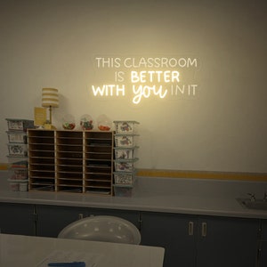 This Classroom is Better With You in It LED Neon Sign, Teacher Gift - Etsy