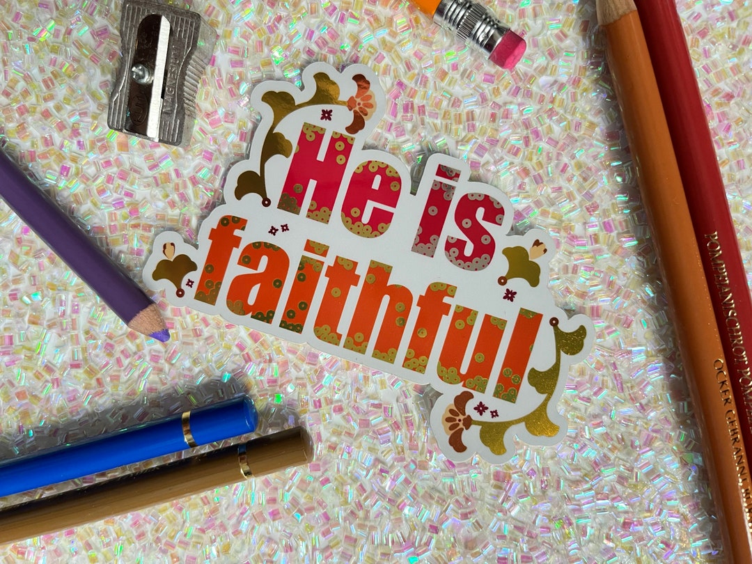He is Faithful , Faith Sticker , Laptop Christian Sticker , Hydro Flask ...