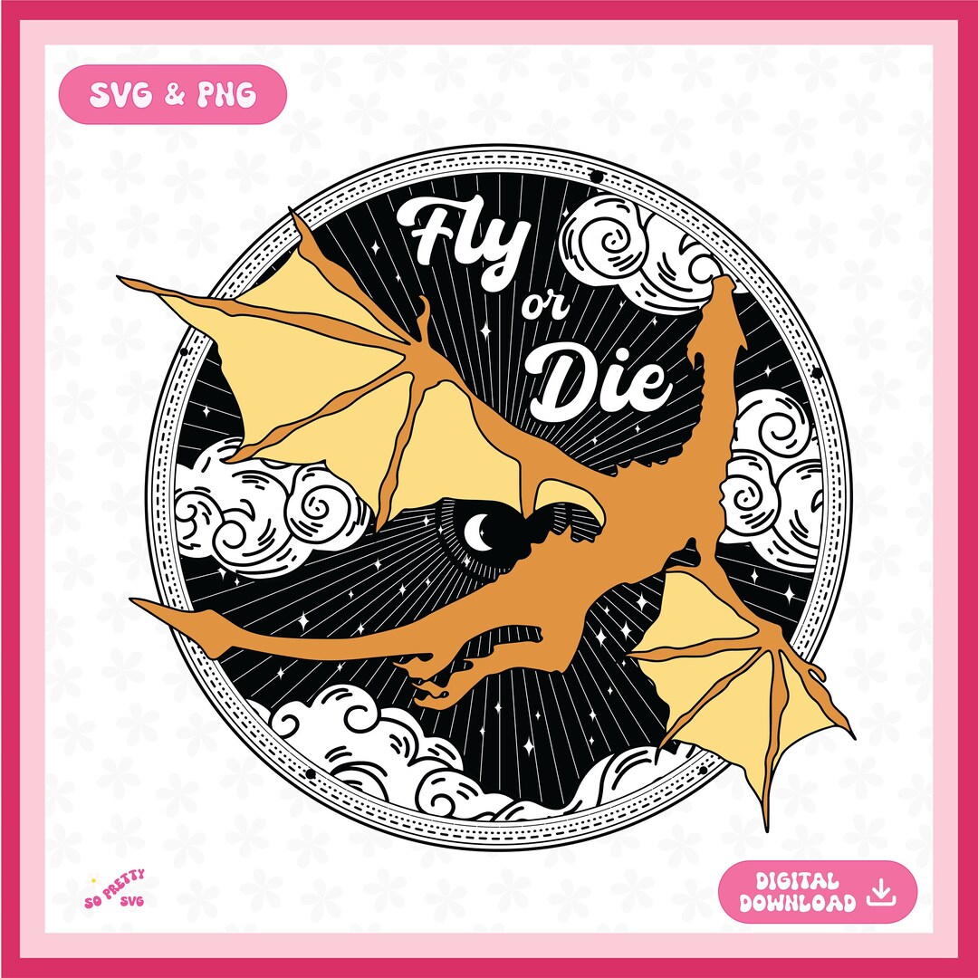 Fly or Die Fourth Wing Bookish PNG SVG, Fourth Wing Sticker Design for ...