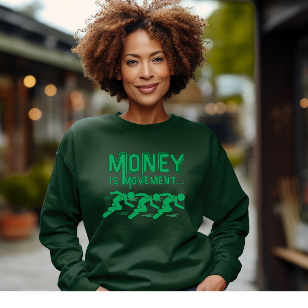 Money is Movement, Investing, Build Wealth, Unisex Heavy Blend ...