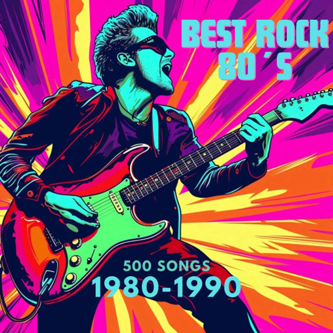 The Best Rock of the 80s, Ten Years of Iconic Hits, Ideal Rock Lovers ...
