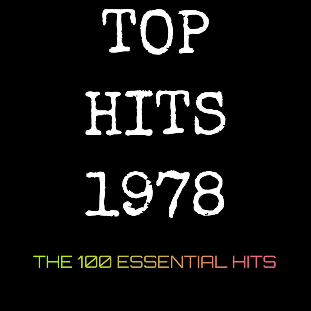 The 100 Essential Hits of 1978, Top Hits 1978 Download, 70s Music MP3 ...