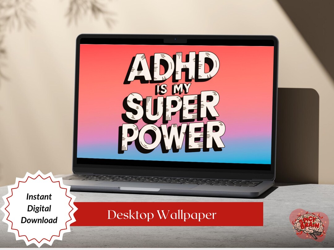 ADHD is My Superpower Digital Download Desktop Background Positive ...