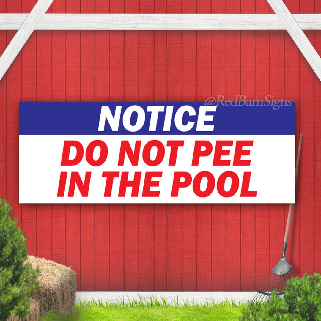 Notice Do Not Pee in the Pool Indoor Outdoor Vinyl Banner Design - Etsy